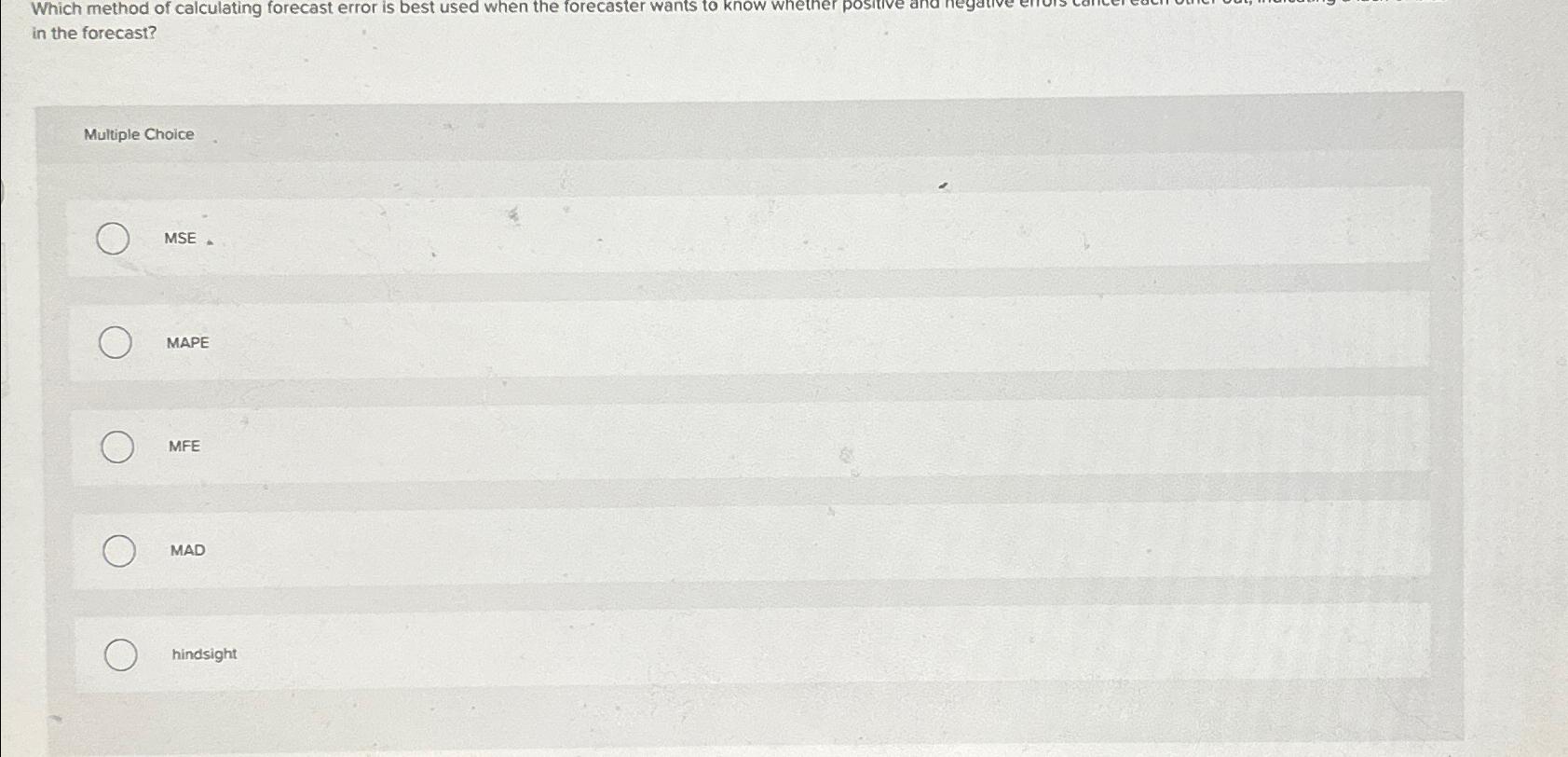 Solved Which method of calculating forecast error is best | Chegg.com