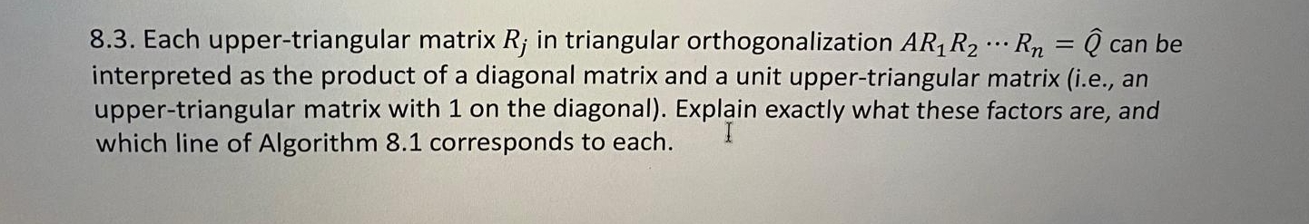 Solved 8.3. ﻿Each upper-triangular matrix Rj ﻿in triangular | Chegg.com
