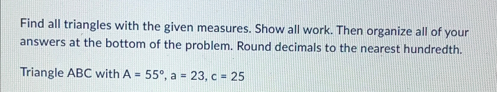 Solved Find all triangles with the given measures. Show all | Chegg.com