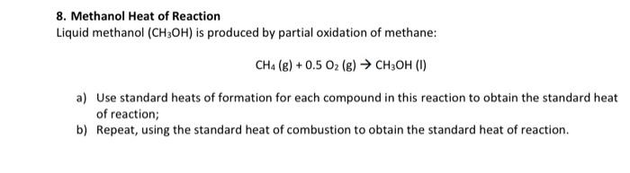 Solved 8. Methanol Heat of Reaction Liquid methanol (CH3OH) | Chegg.com