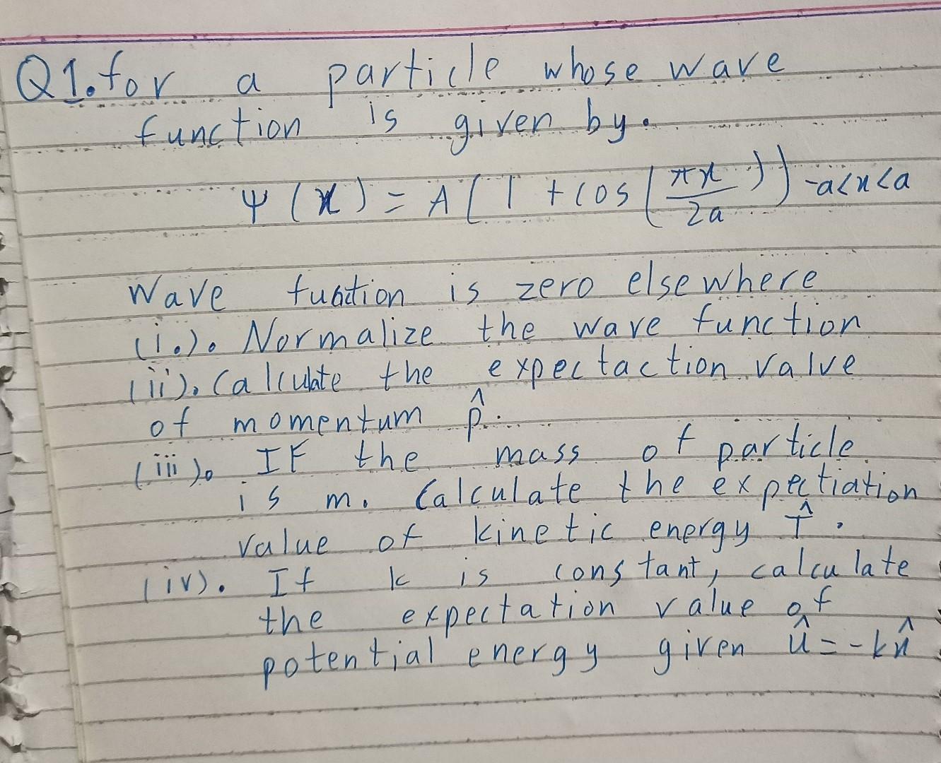Solved a 2а . Q1. for a particle whose wave function Is | Chegg.com