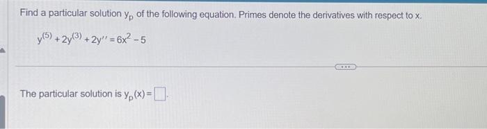 Solved Find a particular solution yp of the following | Chegg.com