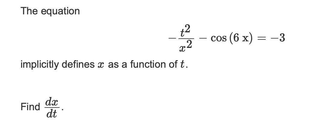 Solved The equation-t2x2-cos(6x)=-3implicitly defines x ﻿as | Chegg.com