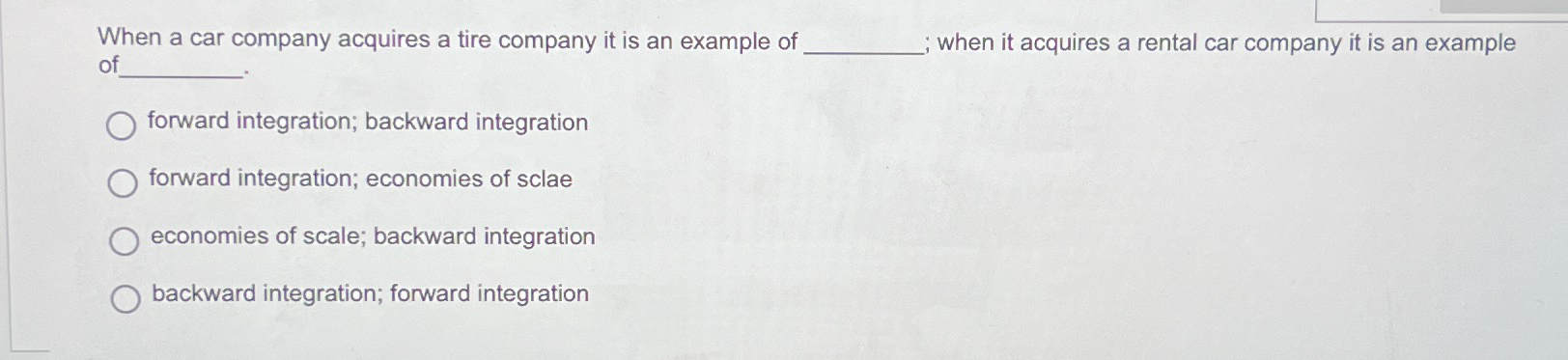 Solved When a car company acquires a tire company it is an | Chegg.com