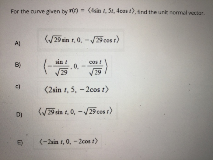 Solved For the curve given by r(t) = (4sin t, 5t, 4cos t), | Chegg.com