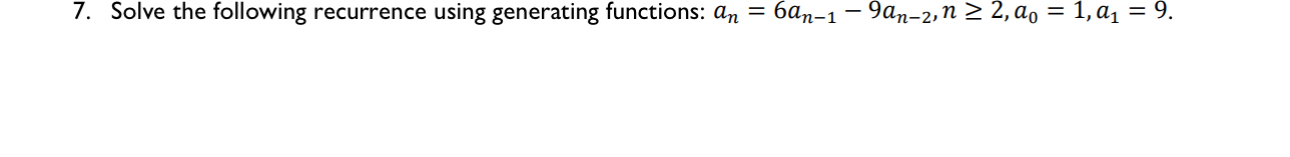 Solve The Following Recurrence Using Generating