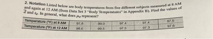 2. Notation Listed below are body temperatures from | Chegg.com