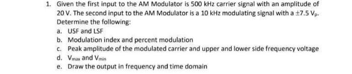 Solved 1. Given the first input to the AM Modulator is 500 | Chegg.com