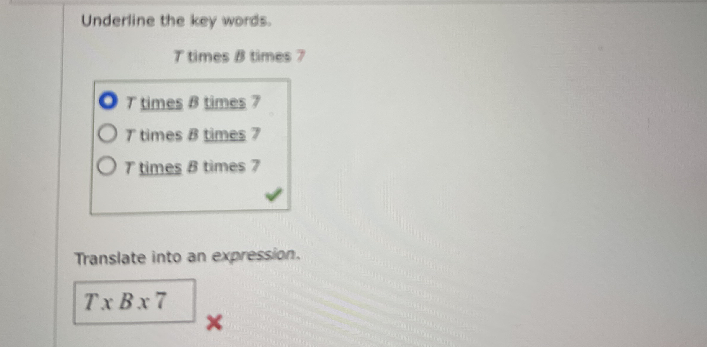 Solved Underline the key words.T ﻿times B ﻿times 7T ﻿times B | Chegg.com