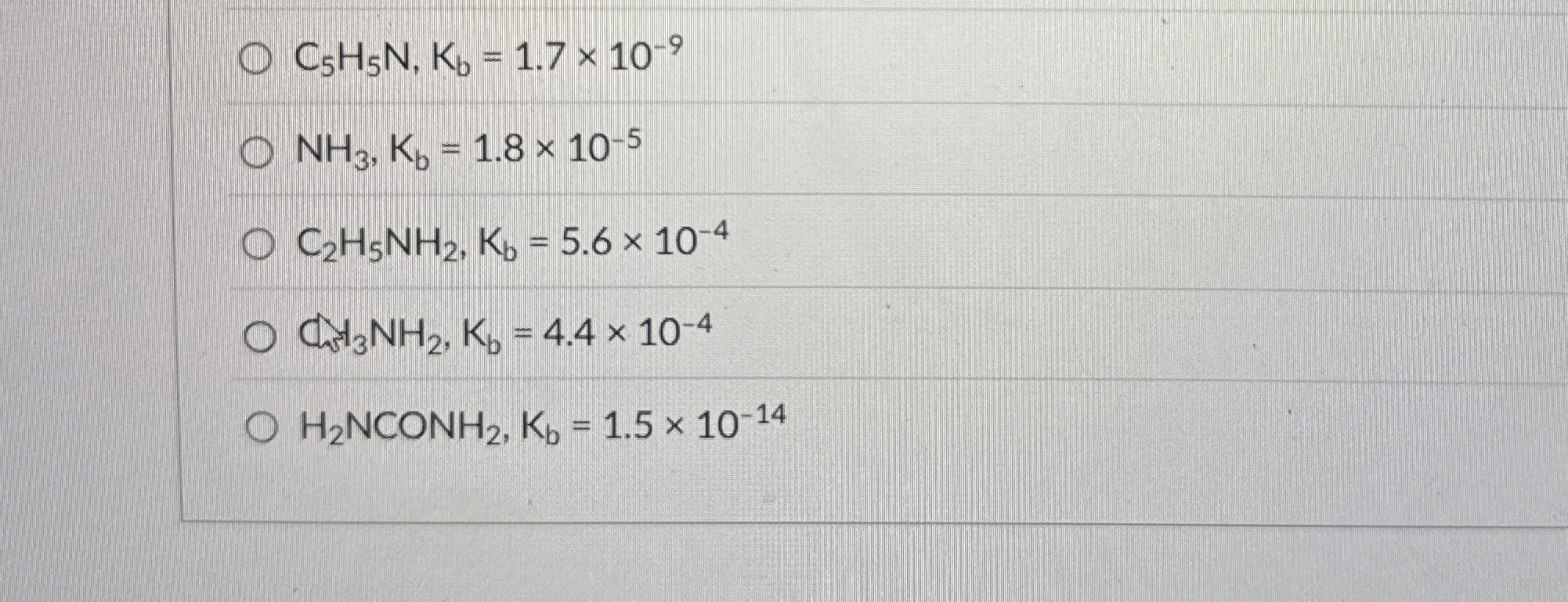 Solved C5H5N,Kb=1.7×10-9NH3,Kb=1.8×10-5C2H5NH2,Kb=5.6×10-4Ch | Chegg.com