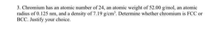 Solved 3. Chromium has an atomic number of 24, an atomic | Chegg.com