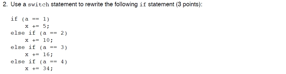 Solved Use a switch statement to rewrite the following if | Chegg.com Solved Use a switch statement to rewrite the following if | Chegg.com