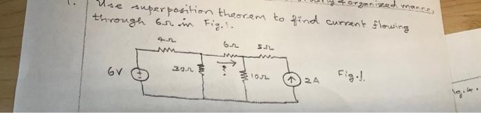 Solved Use superposition theorem to find through 6Ωin Fig.l. | Chegg.com