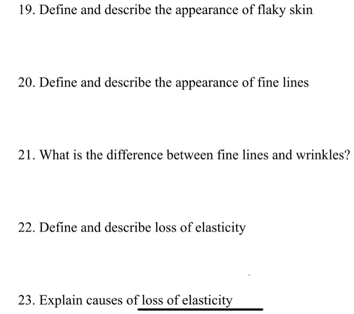 Solved 19. Define and describe the appearance of flaky skin | Chegg.com
