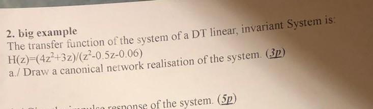 Solved 2. big example The transfer function of the system of | Chegg.com
