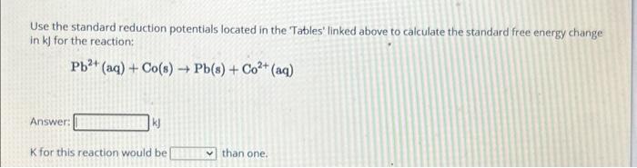 Solved Use the standard reduction potentials located in the | Chegg.com