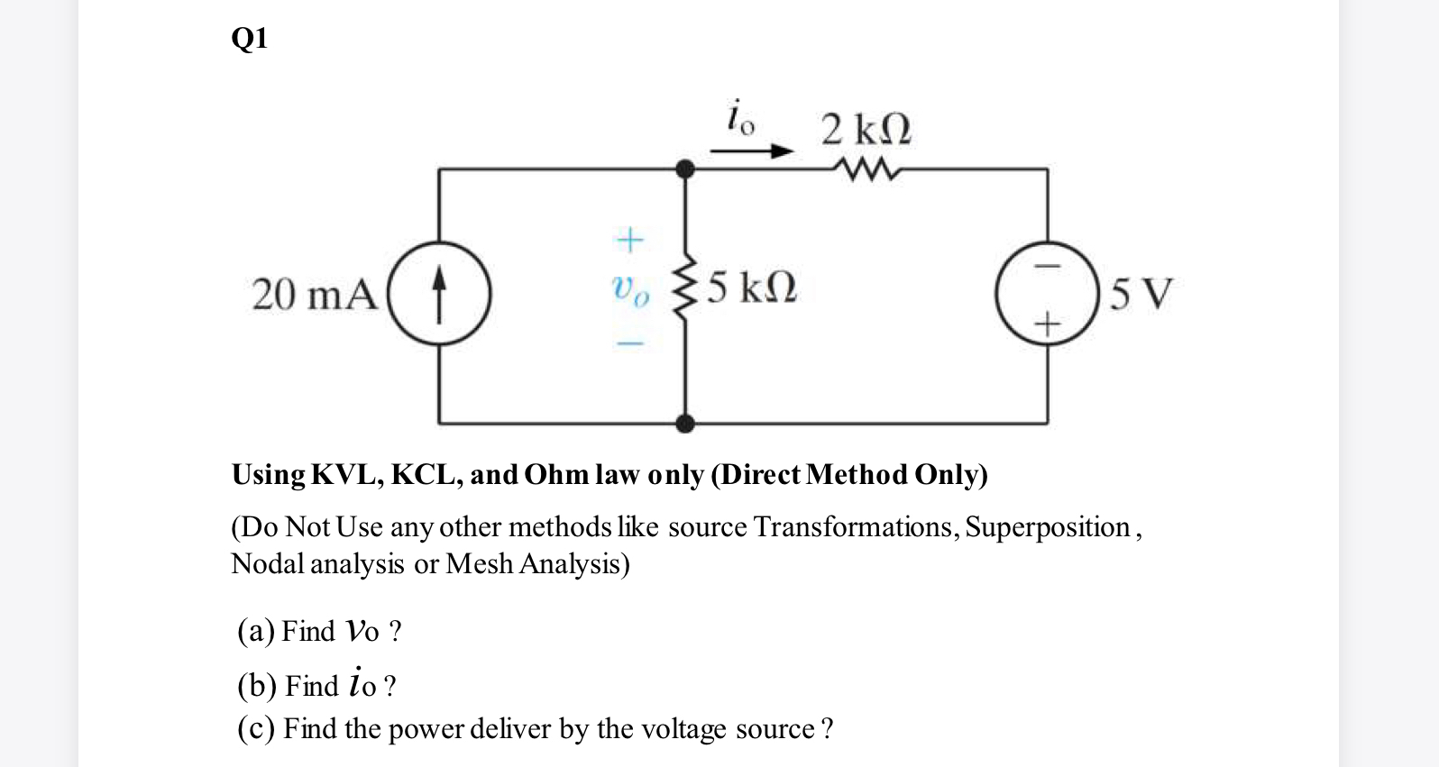 Solved Q1Using KVL, ﻿KCL, ﻿and Ohm law only (Direct Method | Chegg.com