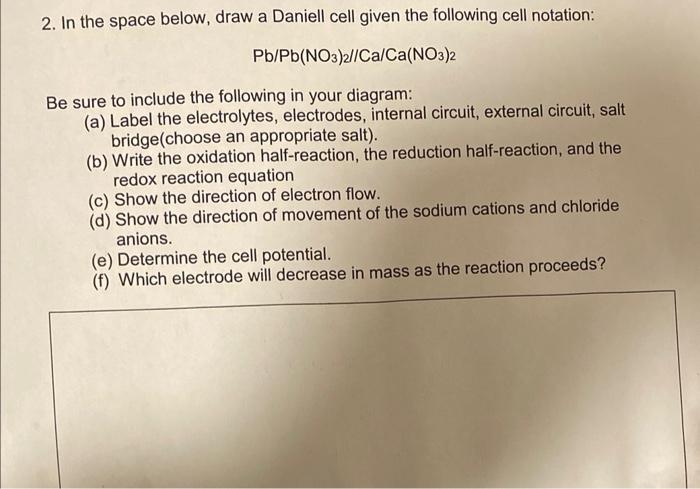 Solved 2. In the space below, draw a Daniell cell given the | Chegg.com