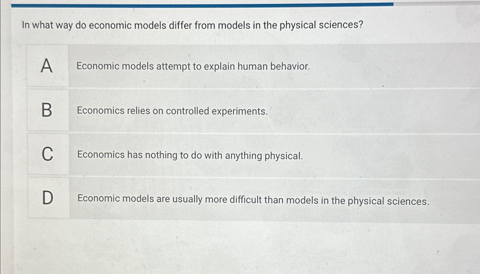 Solved In what way do economic models differ from models in | Chegg.com