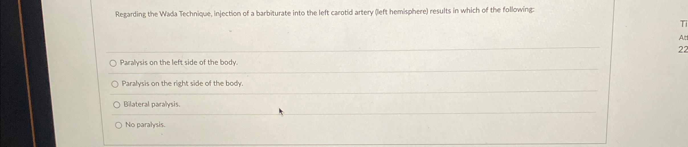 Solved Regarding the Wada Technique, injection of a | Chegg.com