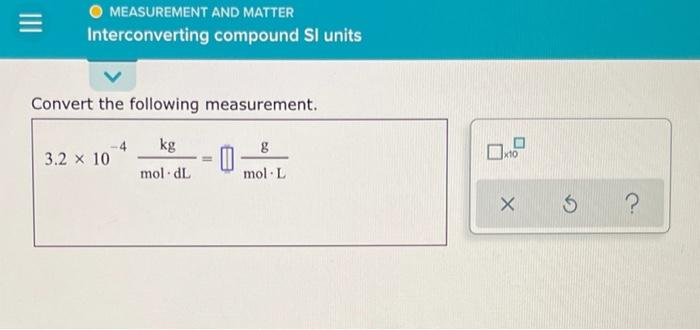 Solved MEASUREMENT AND MATTER Interconverting compound Sl | Chegg.com Solved MEASUREMENT AND MATTER Interconverting compound Sl | Chegg.com