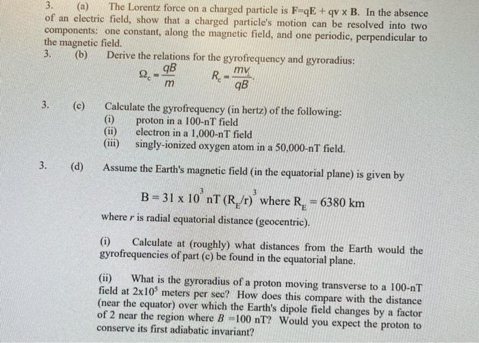 Solved 3. (a) The Lorentz force on a charged particle is | Chegg.com