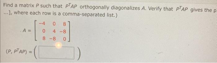 Solved Find a matrix P such that P⊤AP orthogonally | Chegg.com