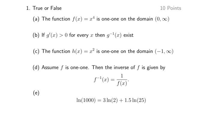 Solved 1. True or False 10 Points (a) The function f(x)=x4 | Chegg.com