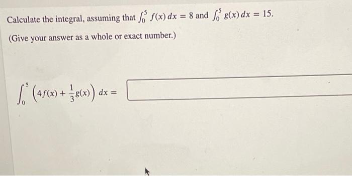 Solved Calculate the integral, assuming that ∫05f(x)dx=−7 | Chegg.com