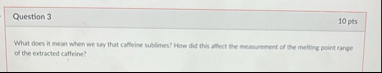 [Solved]: Question 3 10 pts What does it mean when we say th