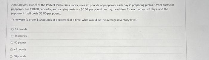 Solved Ann Chovies, owner of the Perfect Pasta Pizza Parlor, | Chegg.com