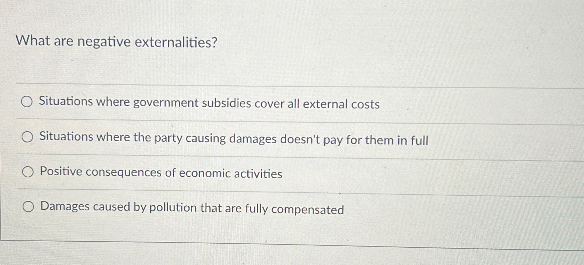 Solved What are negative externalities?Situations where | Chegg.com
