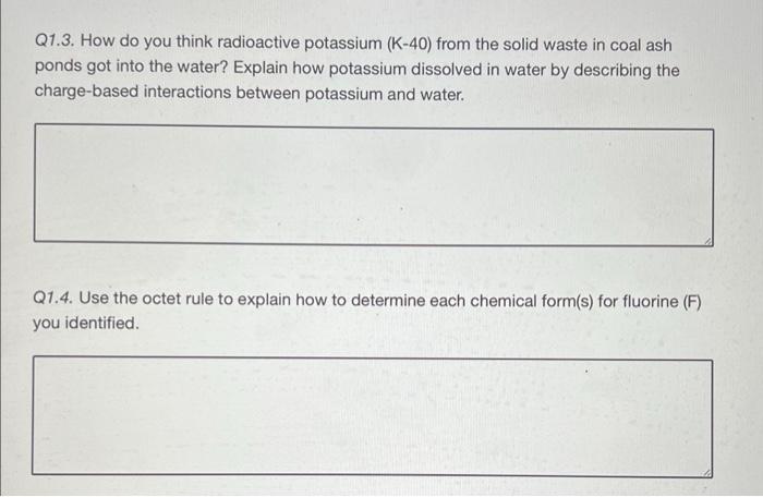 Solved Q1.3. How do you think radioactive potassium (K−40) | Chegg.com