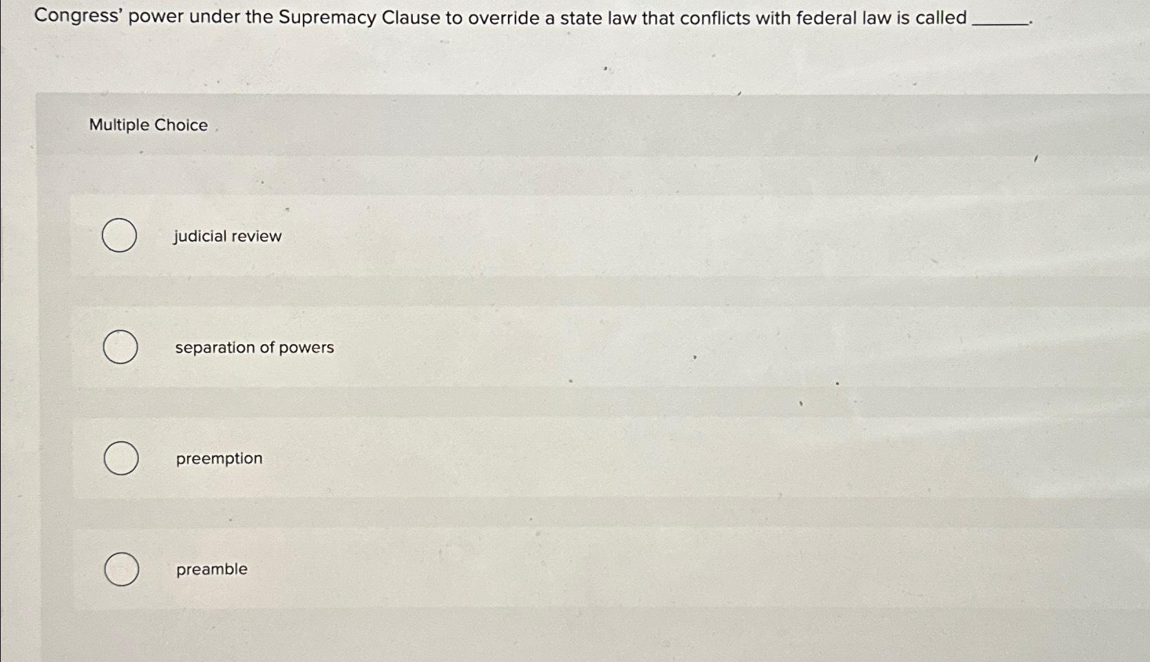 Solved Congress' power under the Supremacy Clause to | Chegg.com