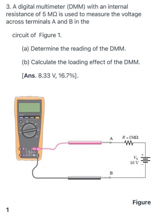 Solved 3. A digital multimeter (DMM) with an internal | Chegg.com