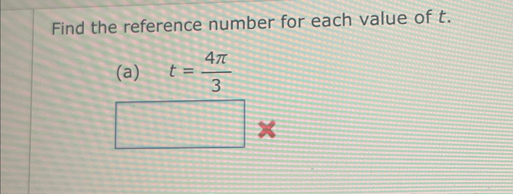 Solved Find the reference number for each value of | Chegg.com