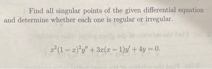 Solved Find all singular points of the given differential | Chegg.com