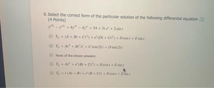 Solved 9. Select the correct form of the particular solution | Chegg.com