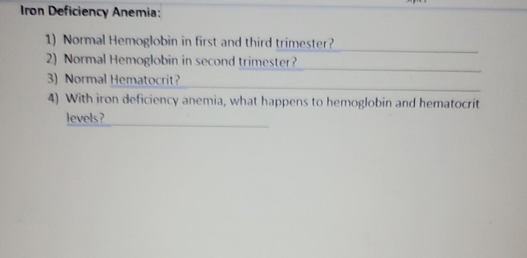 Solved Iron Deficiency Anemia: 1) Normal Hemoglobin in first | Chegg.com