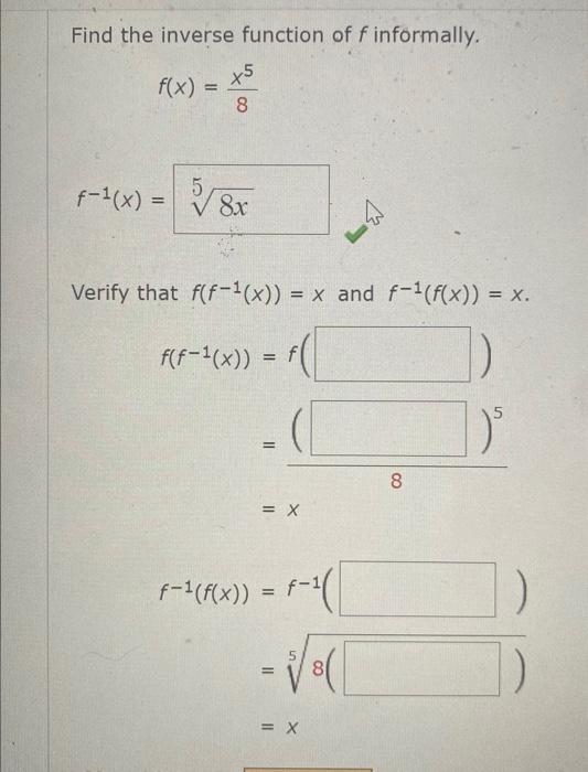 Solved Find the inverse function of f informally. f(x)=8x5 | Chegg.com