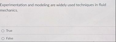 Solved Experimentation and modeling are widely used | Chegg.com
