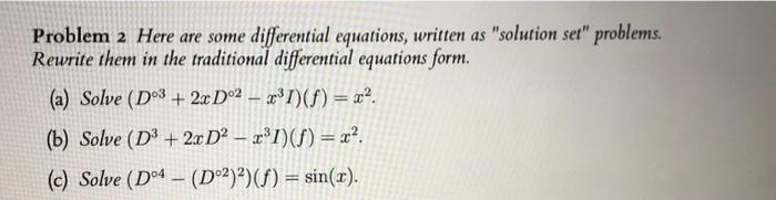 Solved Problem 2 Here are some differential equations, | Chegg.com