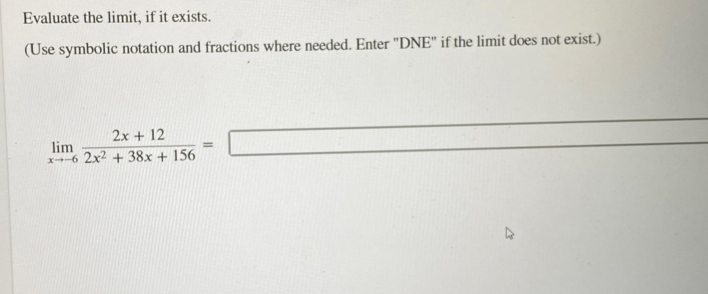 Solved Evaluate the limit, ﻿if it exists.(Use symbolic | Chegg.com