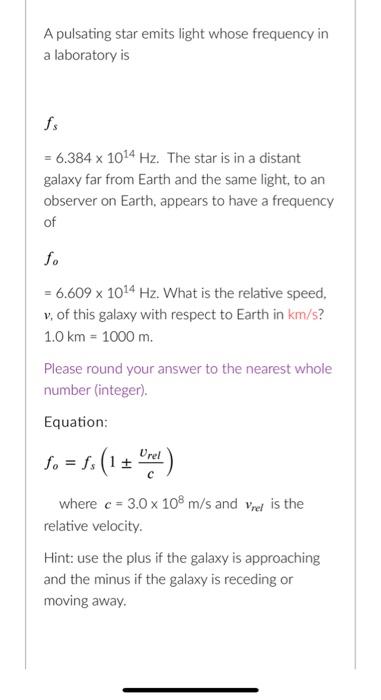Solved A pulsating star emits light whose frequency in a | Chegg.com