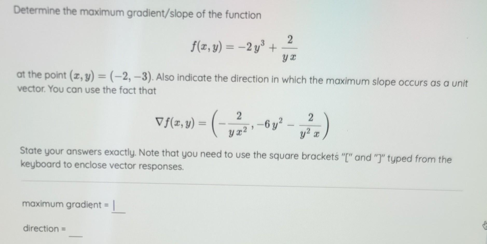 Solved Determine the maximum gradient/slope of the function | Chegg.com