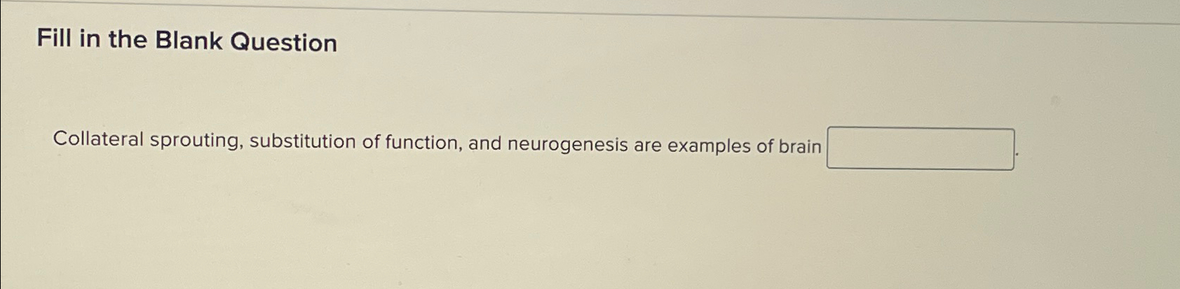 Solved Fill in the Blank QuestionCollateral sprouting, | Chegg.com
