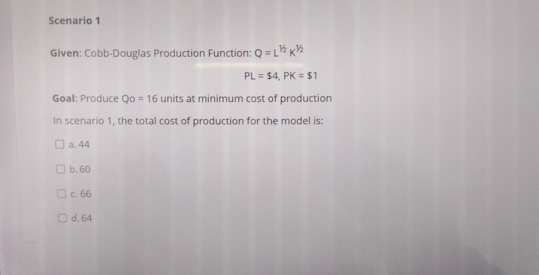 Solved Scenario 1Given: Cobb-Douglas Production Function: | Chegg.com