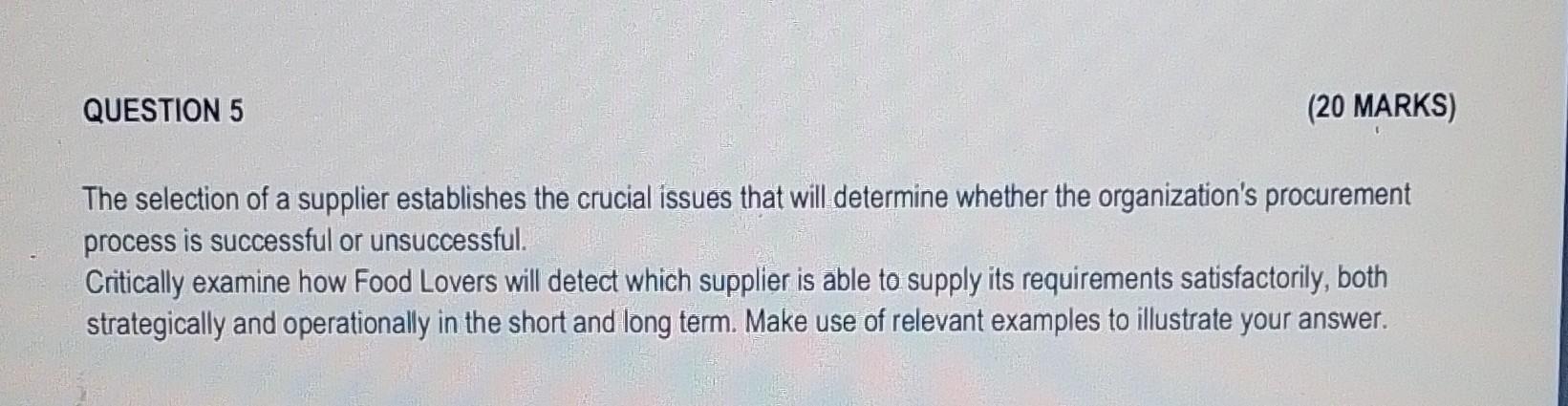 Solved The selection of a supplier establishes the crucial | Chegg.com