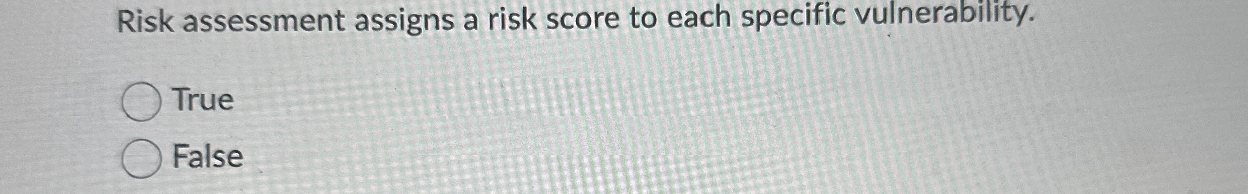 Solved Risk assessment assigns a risk score to each specific | Chegg.com