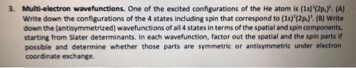 3. Multi-electron wavefunctions. One of the excited | Chegg.com